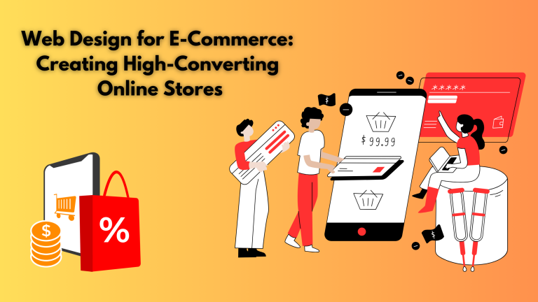 Web Design for E-Commerce: Creating High-Converting Online Stores ...