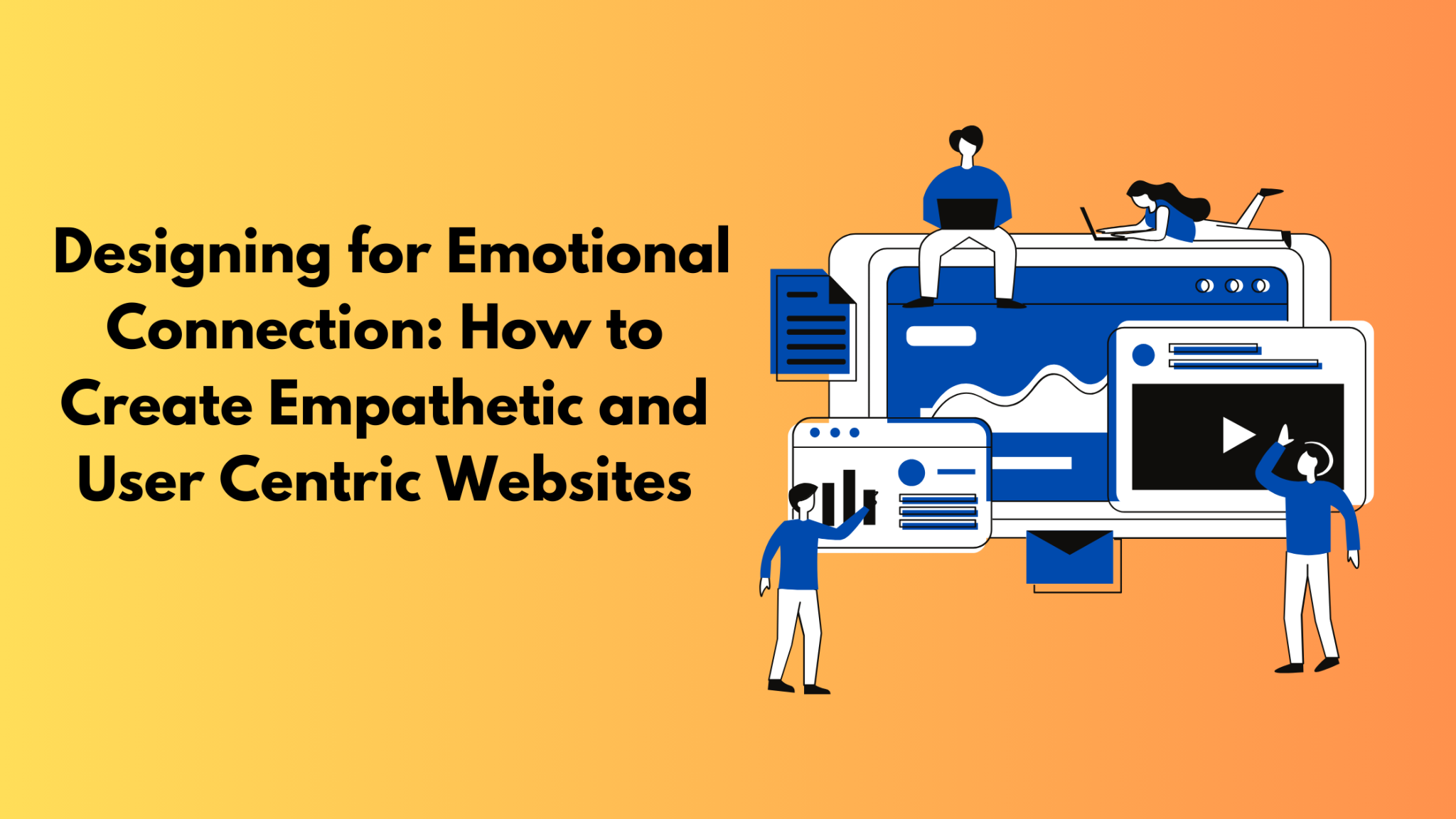 Designing for Emotional Connection: How to Create Empathetic and User ...